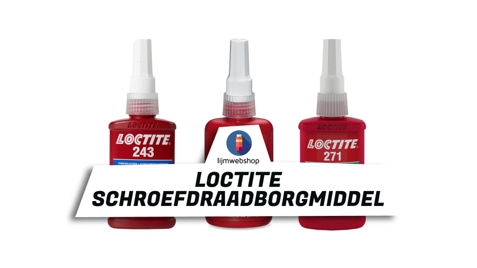 Informatie over Loctite voor schroefdraad afdichting - Lijmwebshop.nl